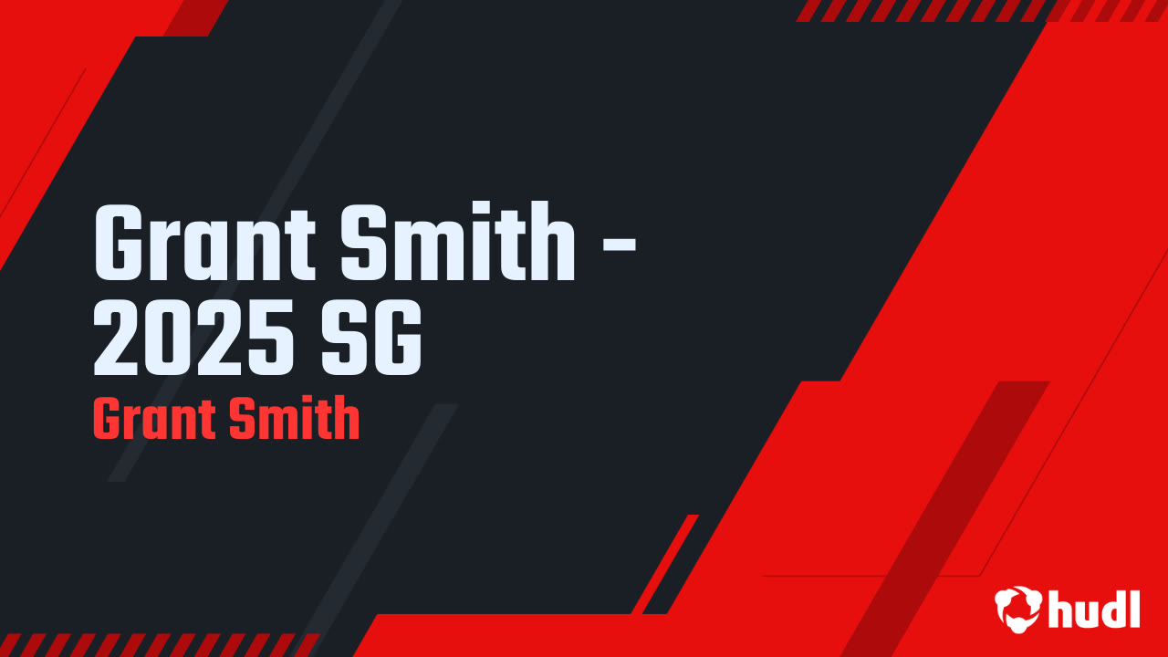 Grant Smith - 2025 SG - Grant Smith highlights - Hudl