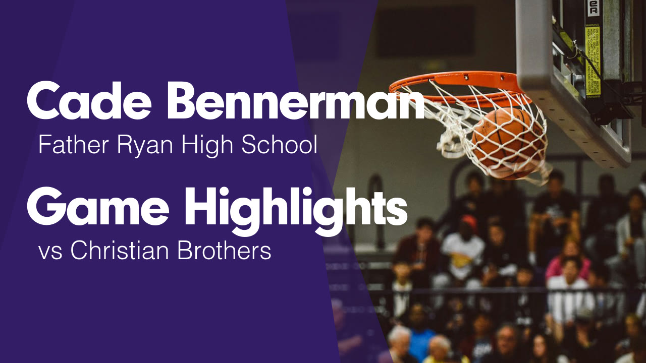 Game Highlights vs Christian Brothers - Cade Bennerman highlights - Hudl