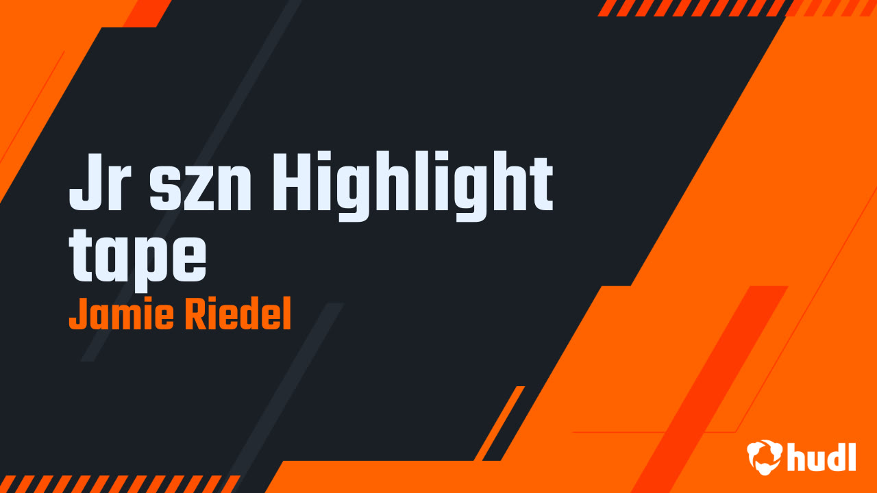Jr szn Highlight tape - Jamie Riedel highlights - Hudl