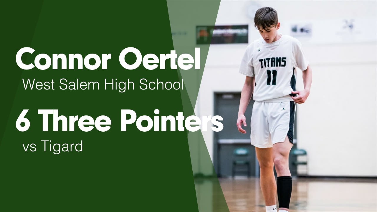 6 Three Pointers vs Tigard - Connor Oertel highlights - Hudl