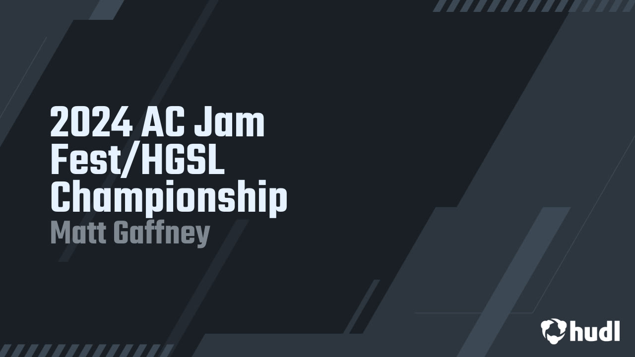 2024 AC Jam Fest/HGSL Championship - Matt Gaffney highlights - Hudl