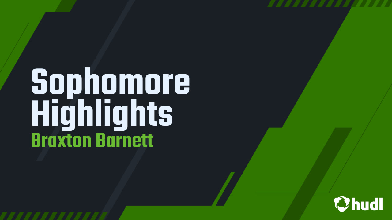 Sophomore Highlights - Braxton Barnett highlights - Hudl