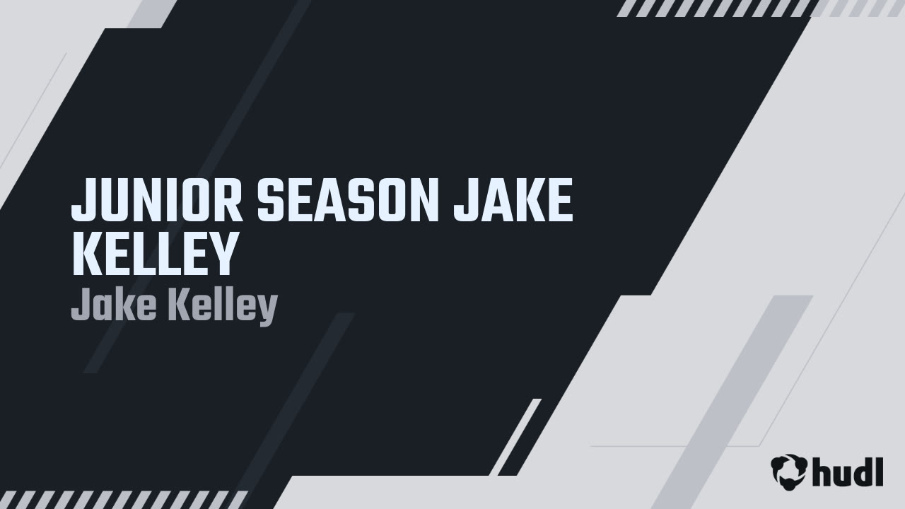 JUNIOR SEASON JAKE KELLEY - Jake Kelley highlights - Hudl