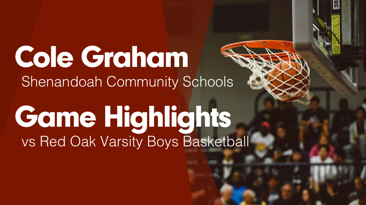 Game Highlights vs Red Oak Varsity Boys Basketball - Cole Graham ...