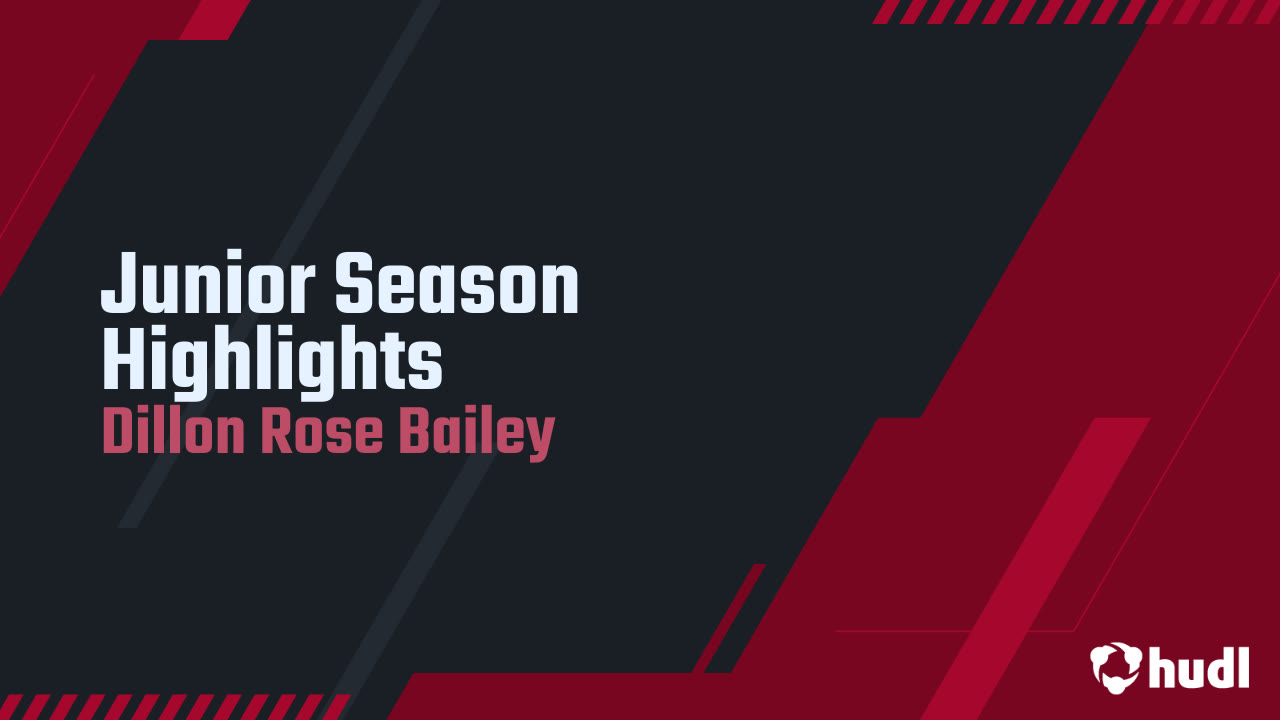 Junior Season Highlights - Dillon Rose Bailey highlights - Hudl