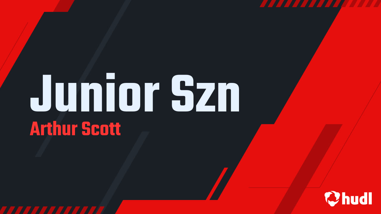 Junior Szn - Arthur Scott highlights - Hudl