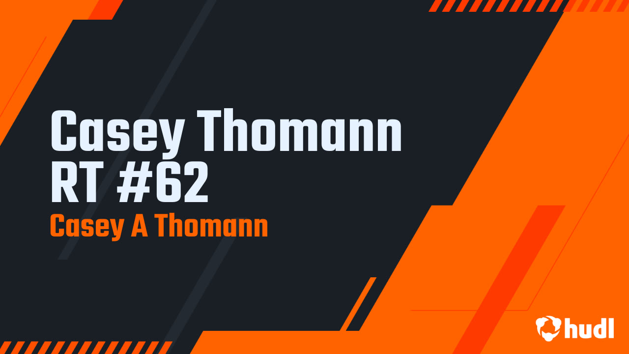 Casey Thomann RT #62 - Casey A Thomann highlights - Hudl