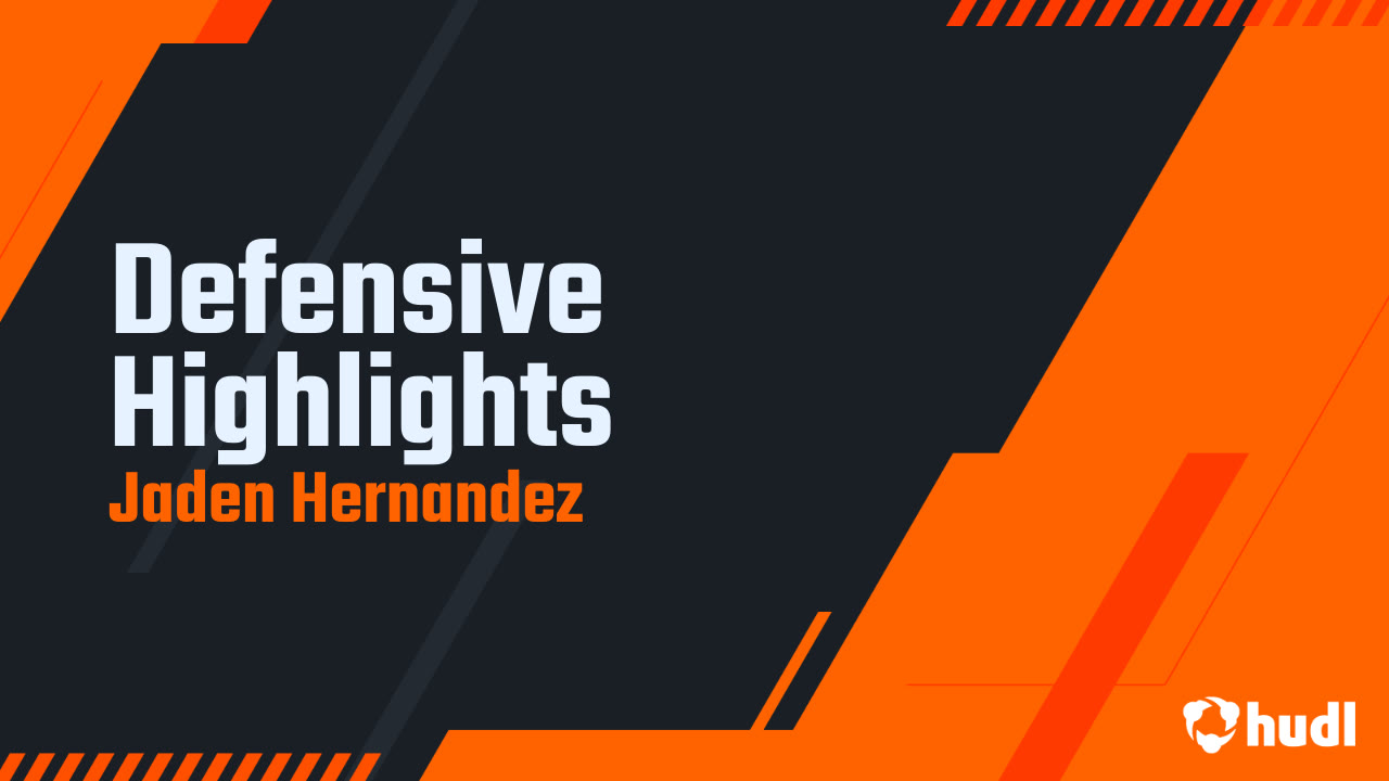 Defensive Highlights - Jaden Hernandez highlights - Hudl