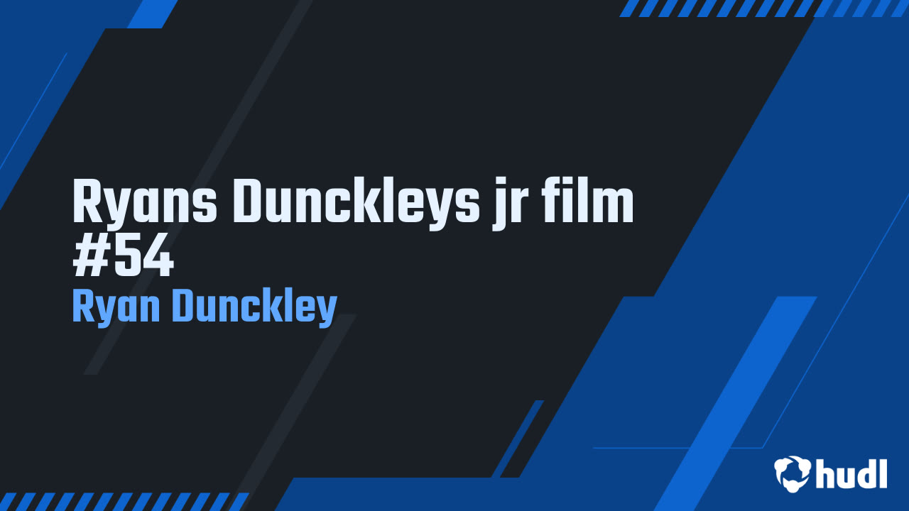 Ryans Dunckleys jr film #54 - Ryan Dunckley highlights - Hudl