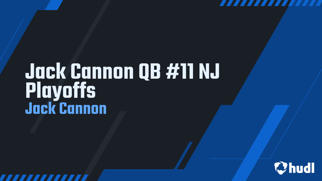 Jack Cannon QB #11 NJ Playoffs - Jack Cannon highlights - Hudl
