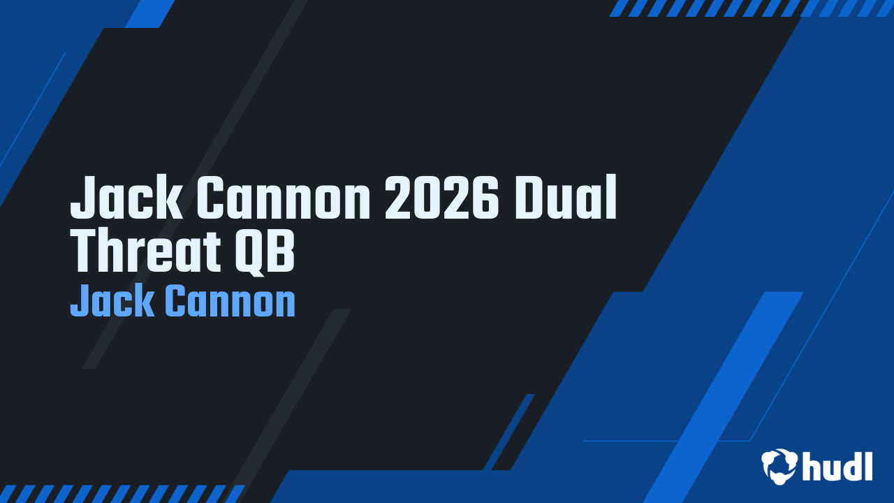 Jack Cannon 2026 Dual Threat QB - Jack Cannon highlights - Hudl