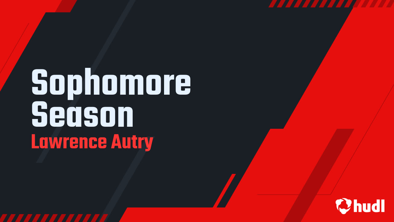 Sophomore Season - Lawrence Autry highlights - Hudl