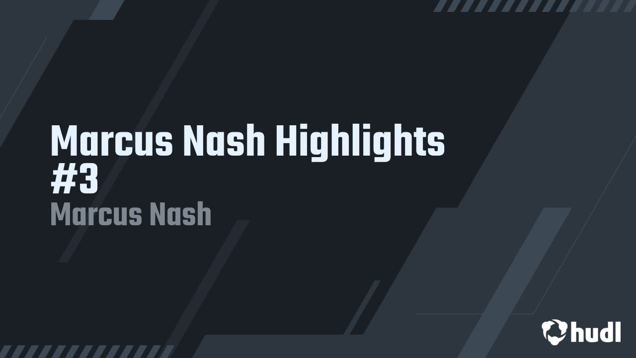 Marcus Nash Highlights #3 - Marcus Nash highlights - Hudl