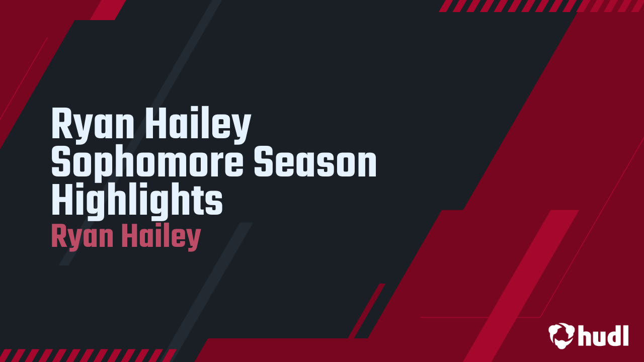 Ryan Hailey Sophomore Season Highlights - Ryan Hailey highlights - Hudl