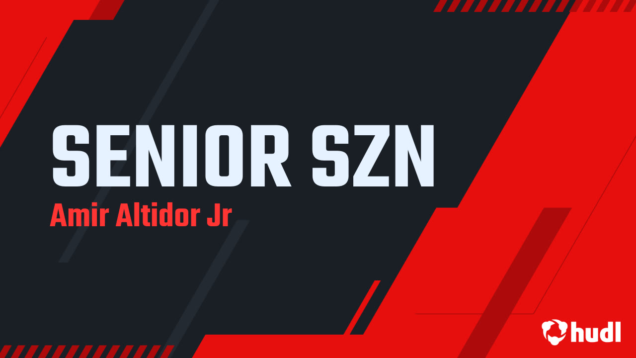 SENIOR SZN - Amir Altidor Jr highlights - Hudl