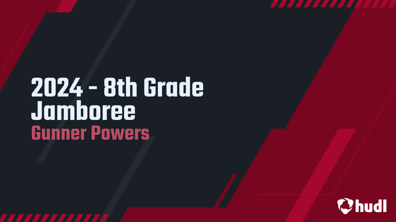 2024 - 8th Grade Jamboree - Gunner Powers highlights - Hudl
