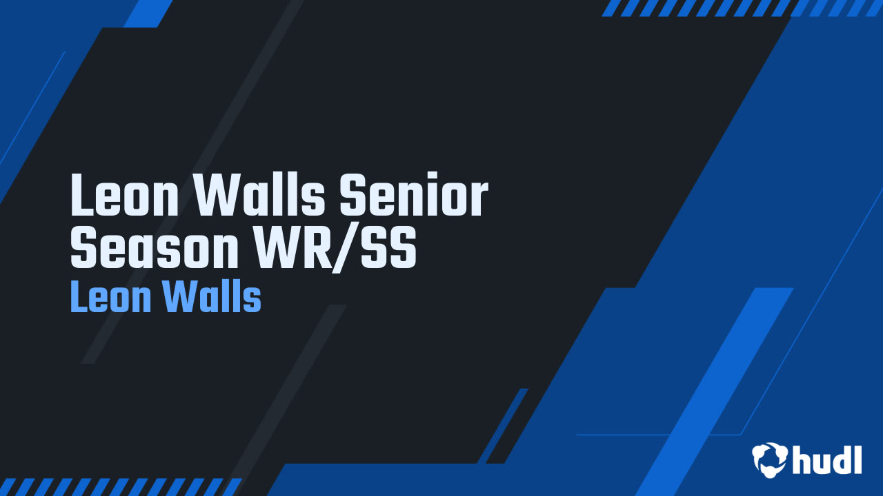 Leon Walls Senior Season WR/SS - Leon Walls highlights - Hudl
