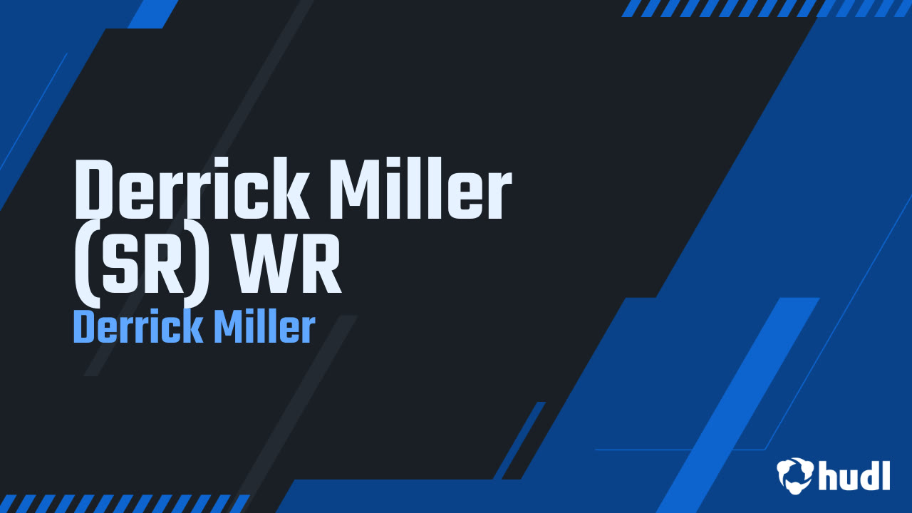 Derrick Miller (SR) WR - Derrick Miller highlights - Hudl