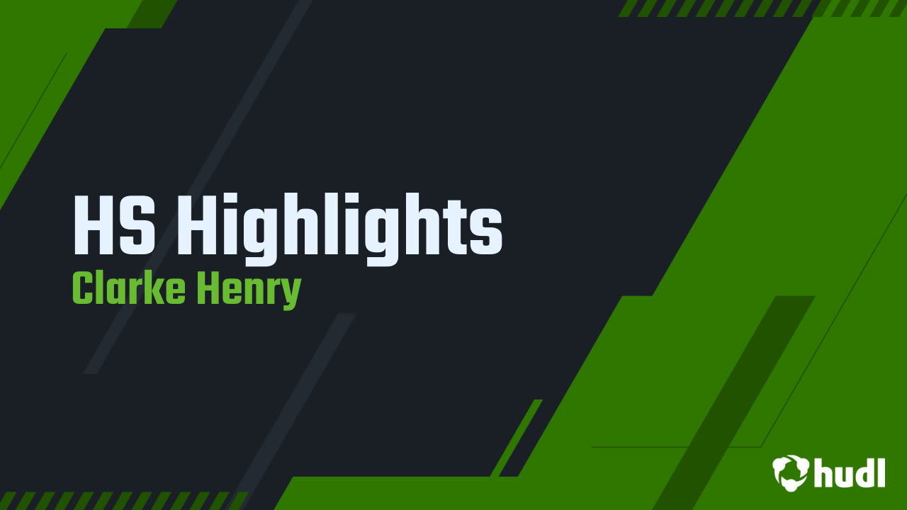 HS Highlights - Clarke Henry highlights - Hudl