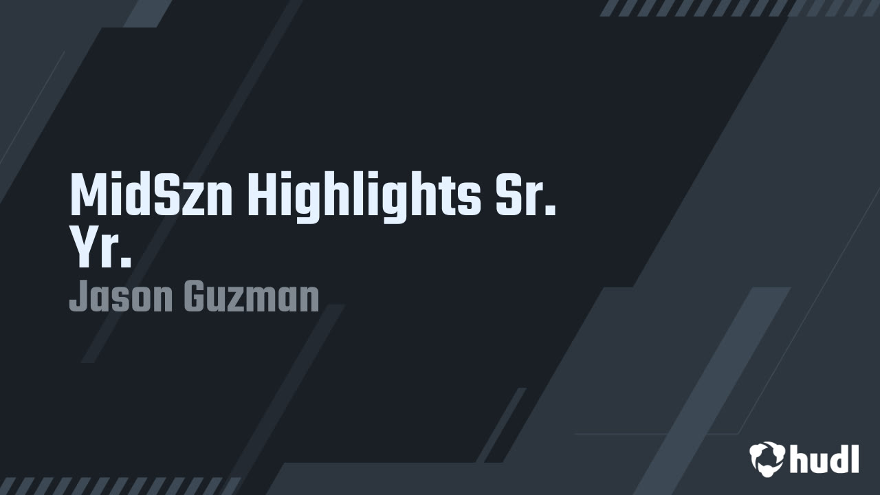 MidSzn Highlights Sr. Yr. - Jason Guzman highlights - Hudl