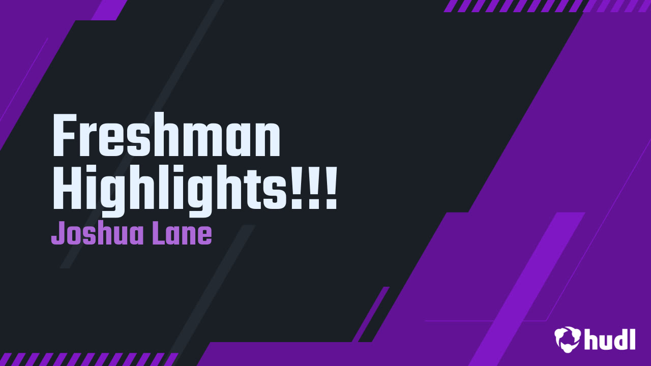 Freshman Highlights!!! - Joshua Lane highlights - Hudl