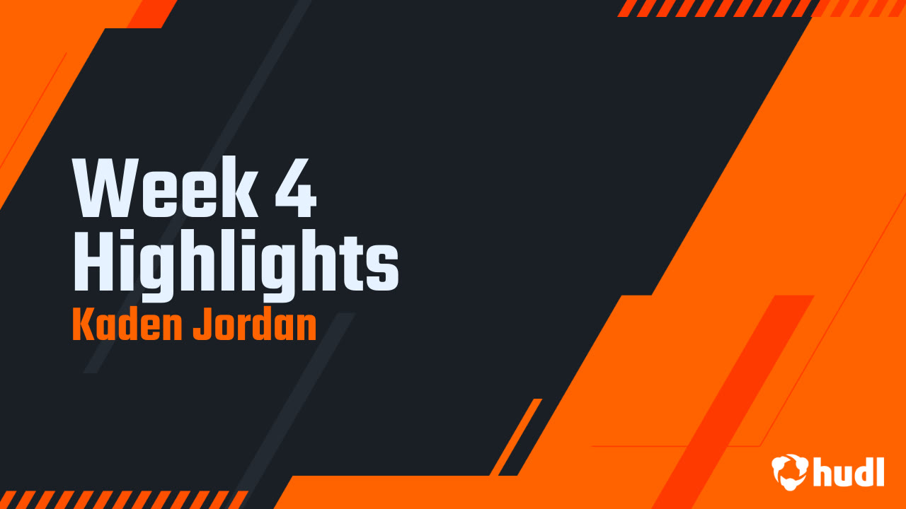Week 4 Highlights - Kaden Jordan highlights - Hudl