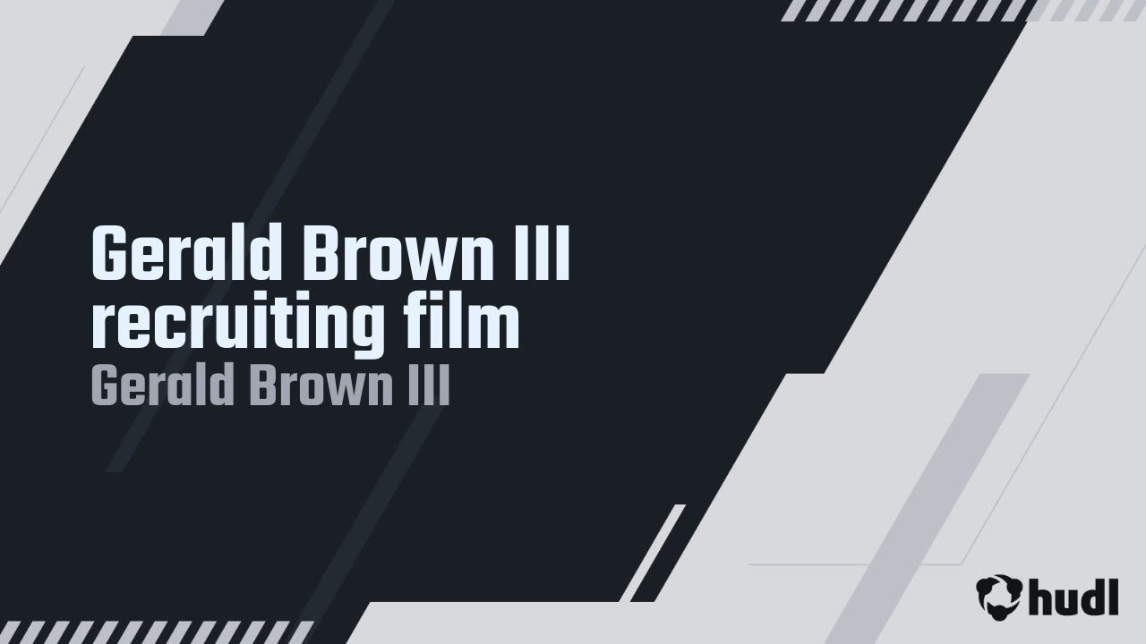 Gerald Brown III recruiting film - Gerald Brown III highlights - Hudl