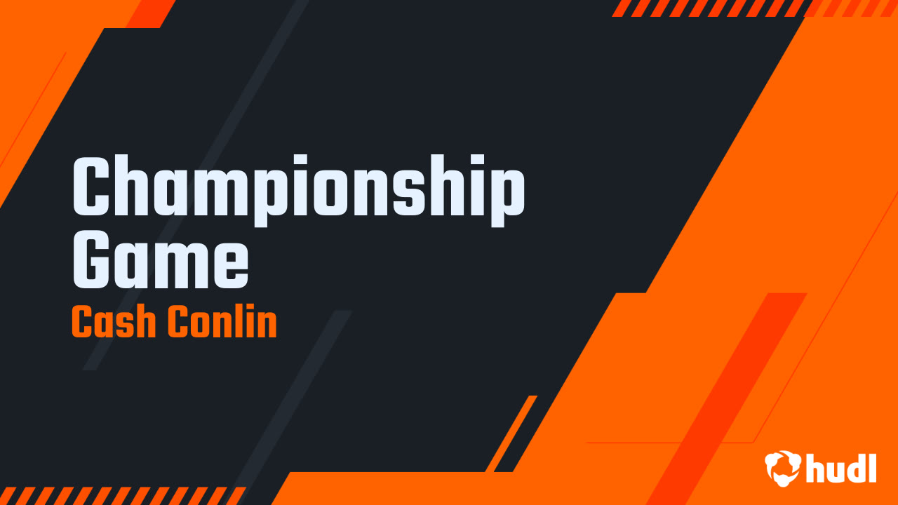 Championship Game - Cash Conlin highlights - Hudl
