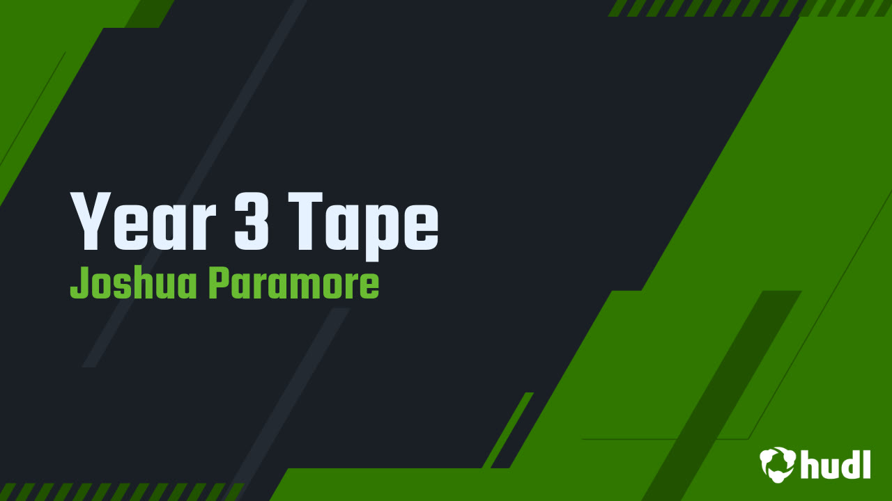 Year 3 Tape - Joshua Paramore highlights - Hudl
