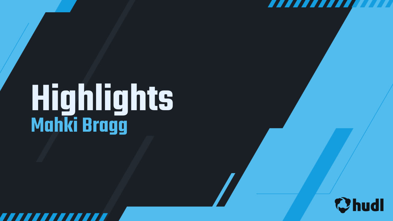Highlights - Mahki Bragg highlights - Hudl