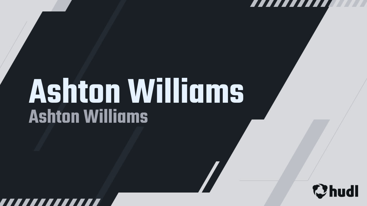 Ashton Williams - Ashton Williams highlights - Hudl