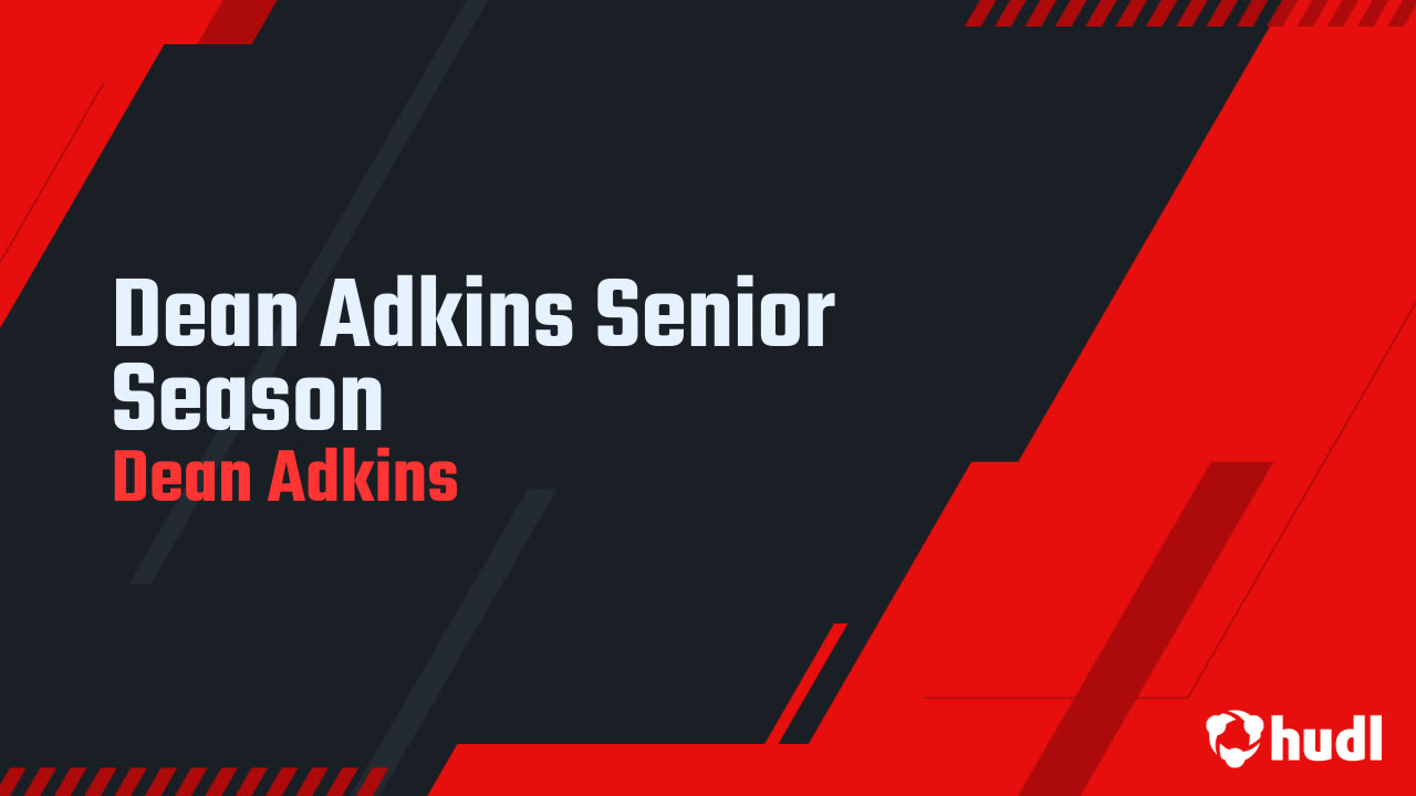 Dean Adkins Senior Season - Dean Adkins highlights - Hudl