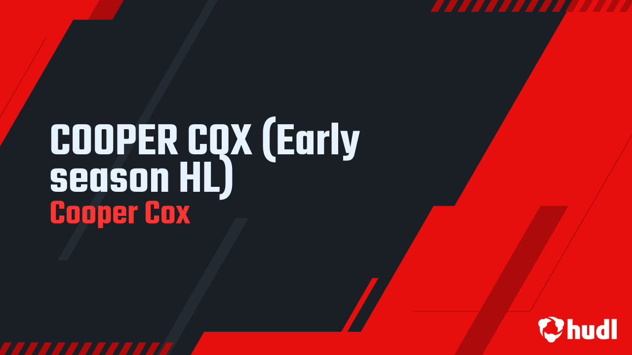 COOPER COX (Early season HL) - Cooper Cox highlights - Hudl