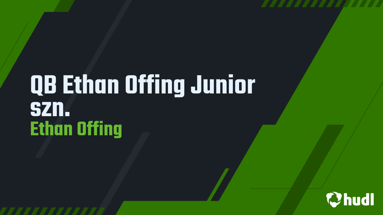 QB Ethan Offing Junior szn. - Ethan Offing highlights - Hudl