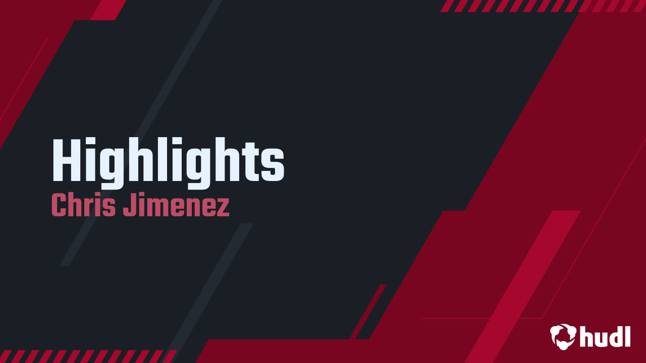 Highlights - Chris Jimenez highlights - Hudl