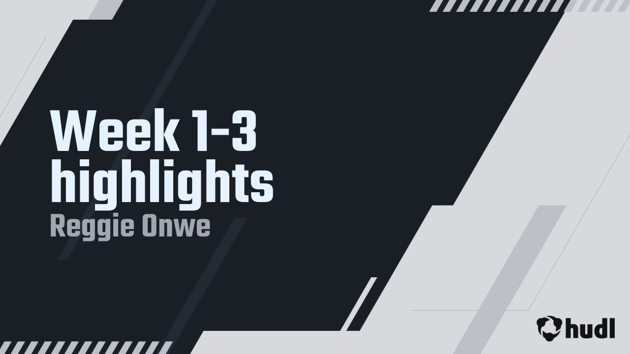 Week 1-3 highlights - Reggie Onwe highlights - Hudl