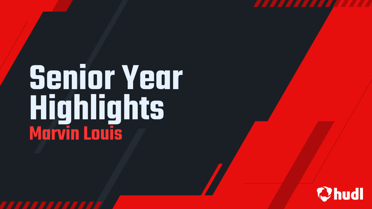Senior Year Highlights - Marvin Louis highlights - Hudl