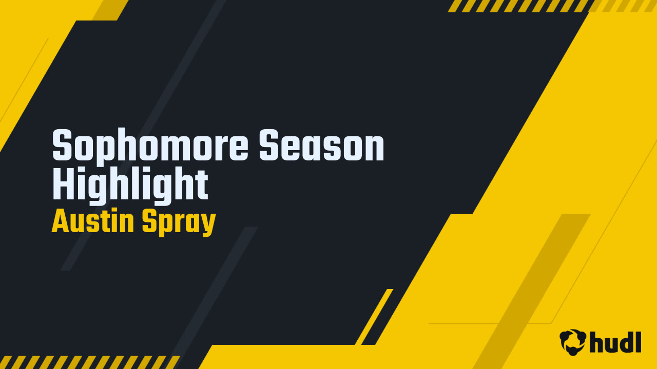 Sophomore Season Highlight - Austin Spray highlights - Hudl