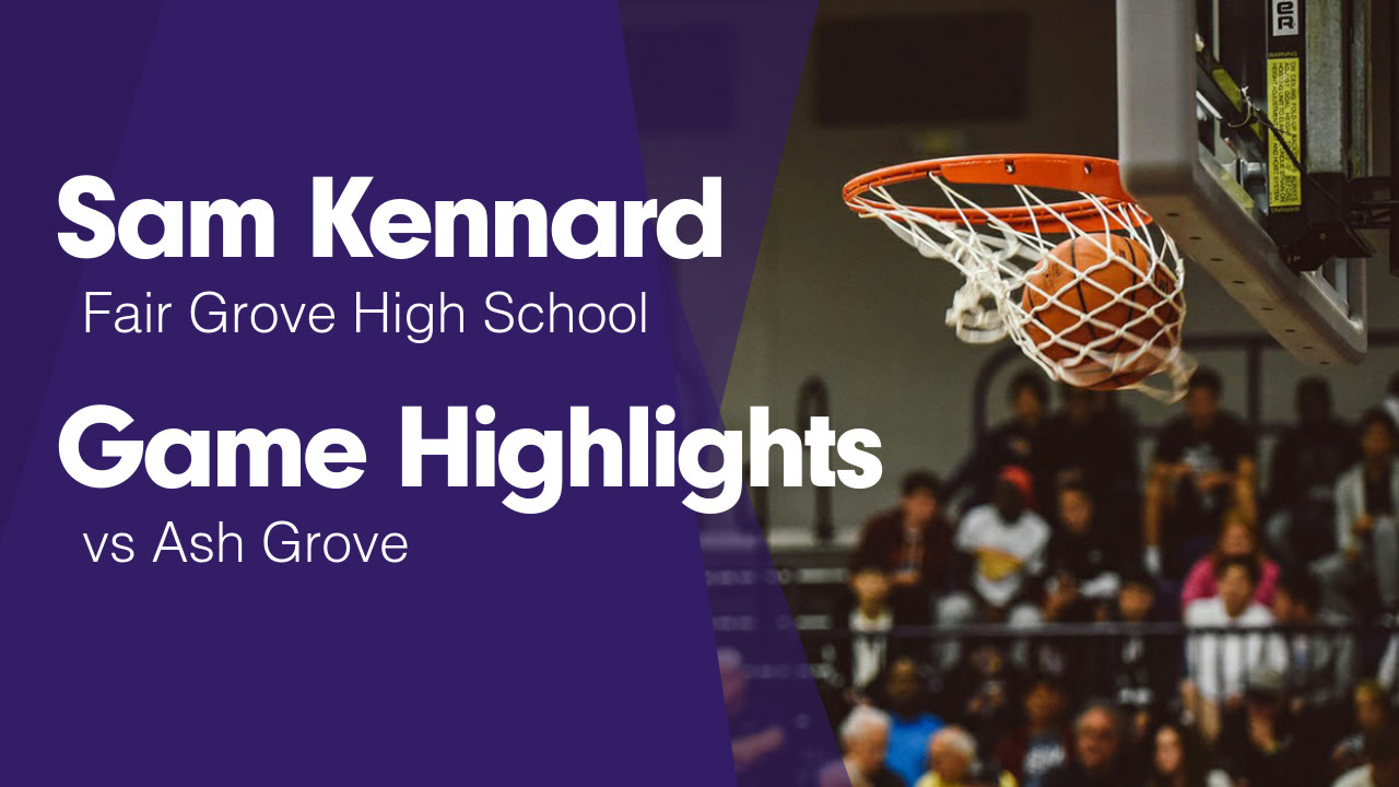 Game Highlights vs Ash Grove - Sam Kennard highlights - Hudl