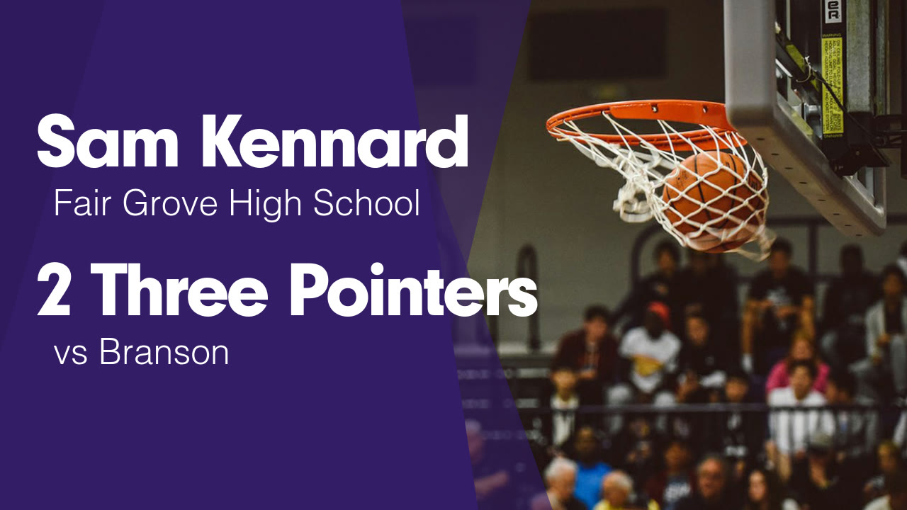 2 Three Pointers vs Branson - Sam Kennard highlights - Hudl