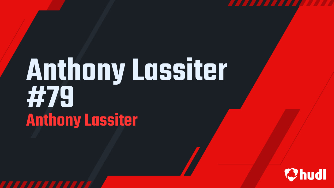 Anthony Lassiter #79 - Anthony Lassiter highlights - Hudl