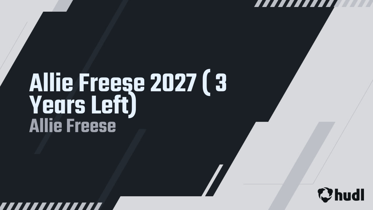 Allie Freese 2027 ( 3 Years Left) - Allie Freese highlights - Hudl