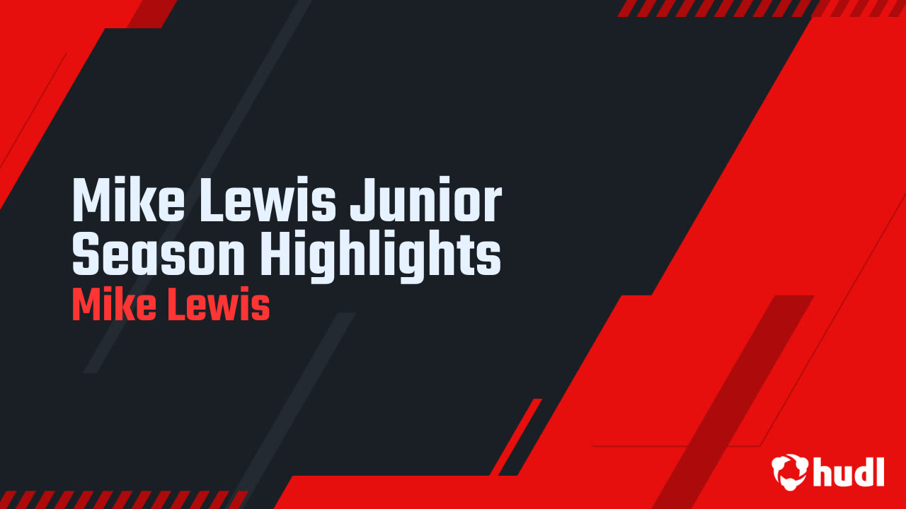 Mike Lewis Junior Season Highlights - Mike Lewis highlights - Hudl