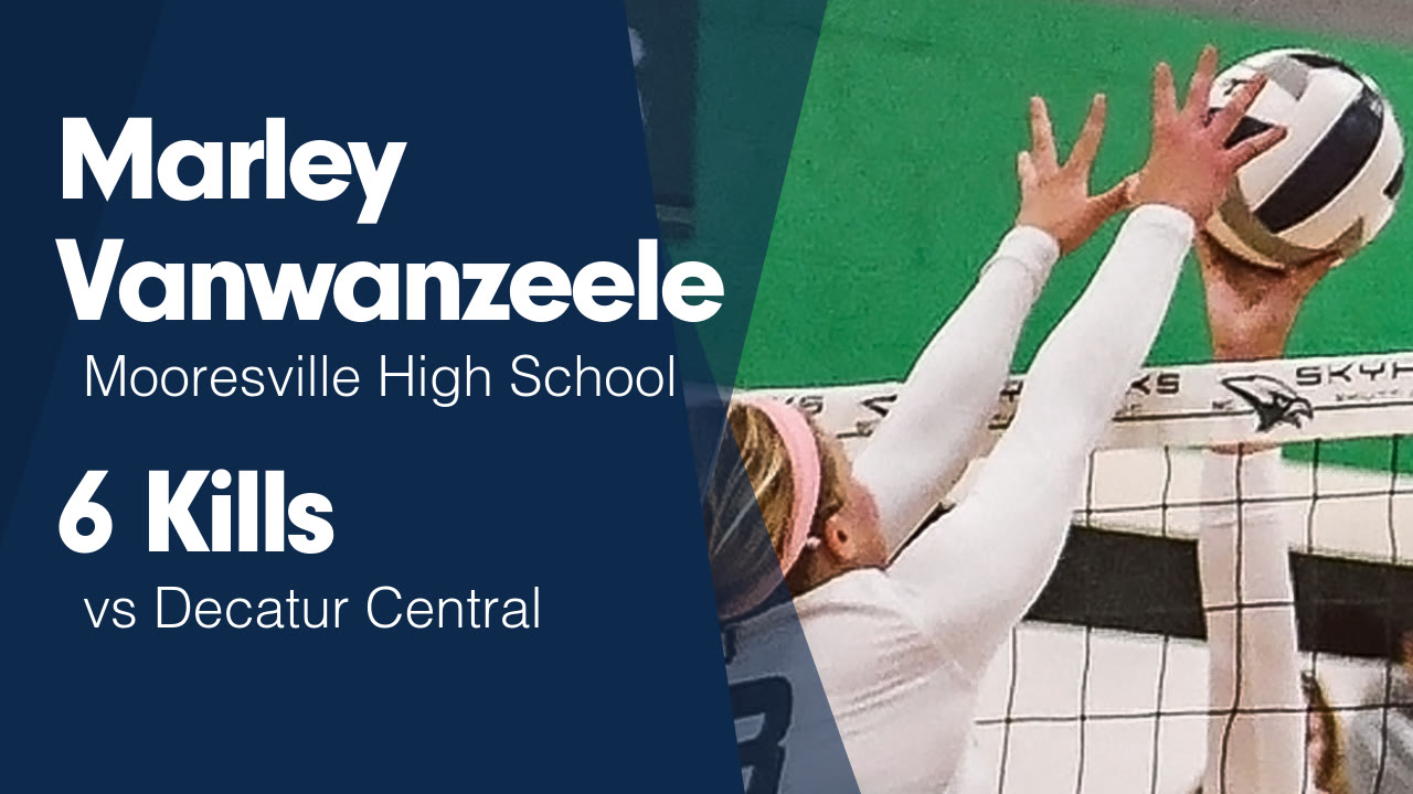 6 Kills vs Decatur Central - Marley Vanwanzeele highlights - Hudl