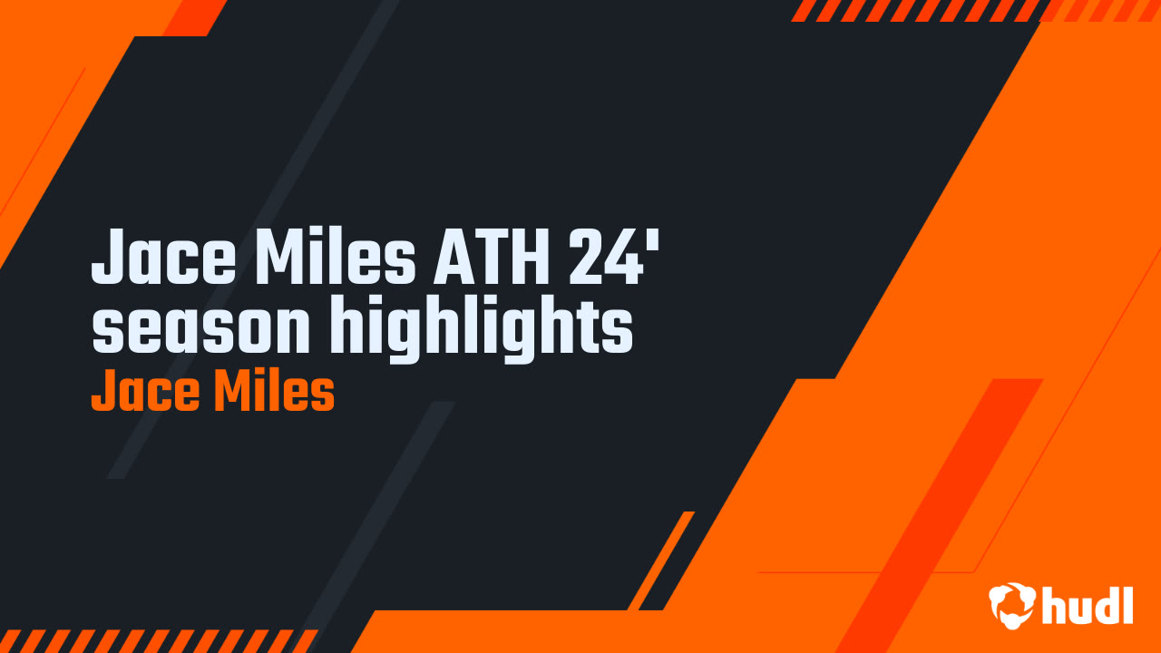 Jace Miles ATH 24' season highlights - Jace Miles highlights - Hudl
