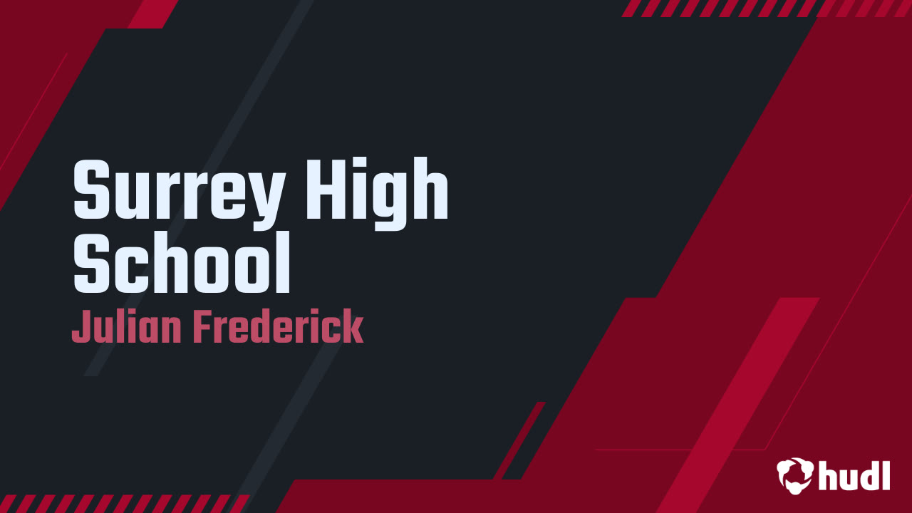 Surrey High School - Julian Frederick highlights - Hudl