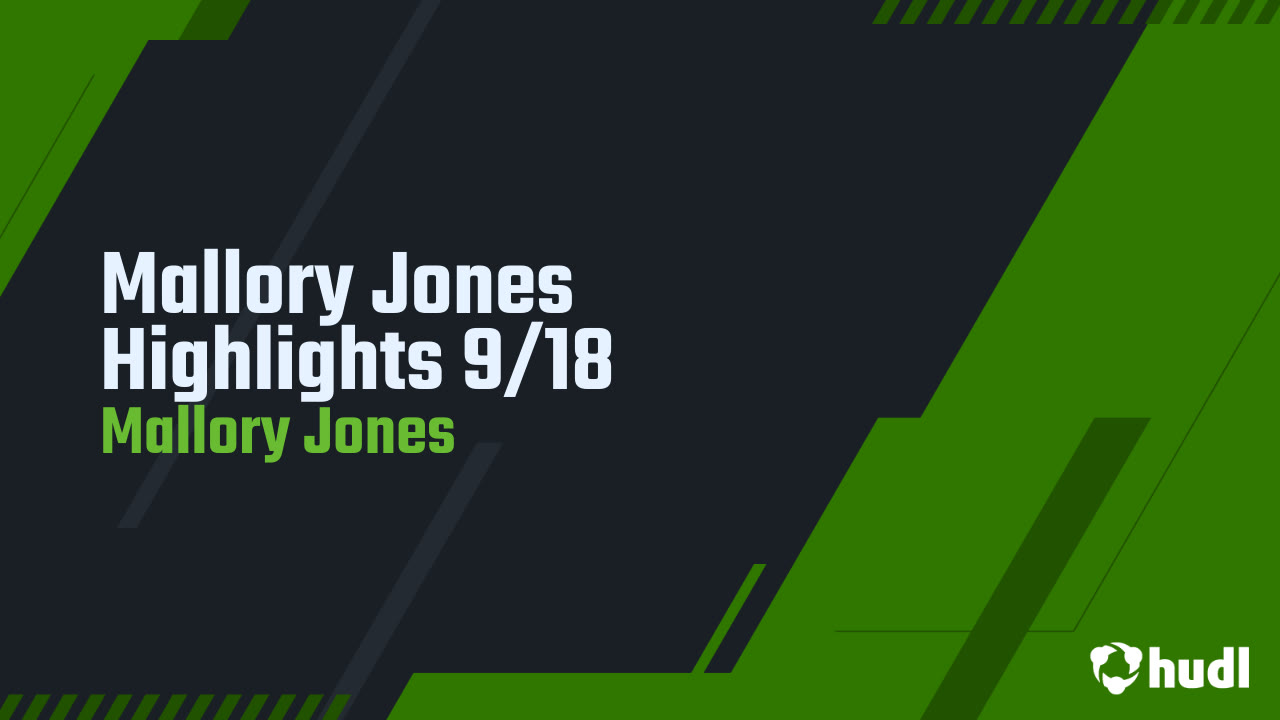 Mallory Jones Highlights 9/18 - Mallory Jones highlights - Hudl