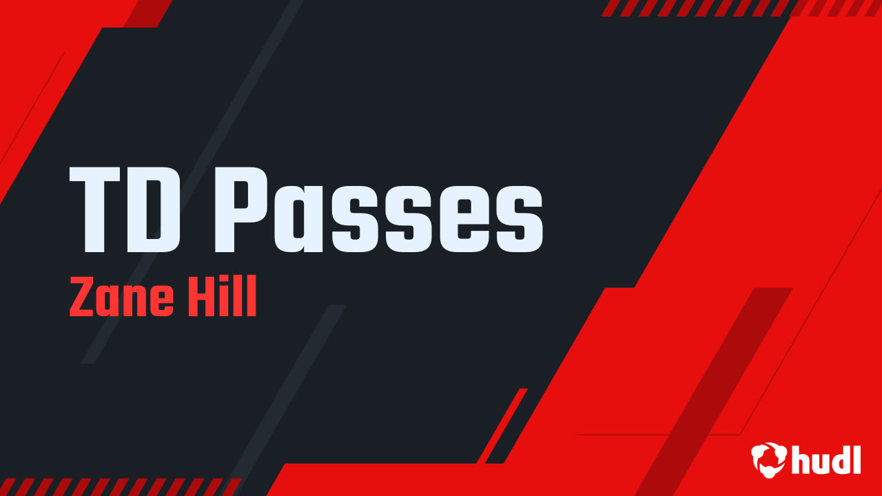 TD Passes - Zane Hill highlights - Hudl