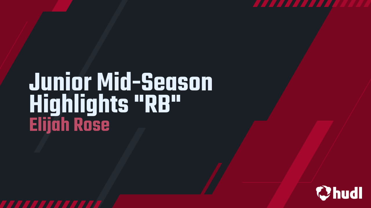 Junior Mid-Season Highlights "RB" - Elijah Rose highlights - Hudl