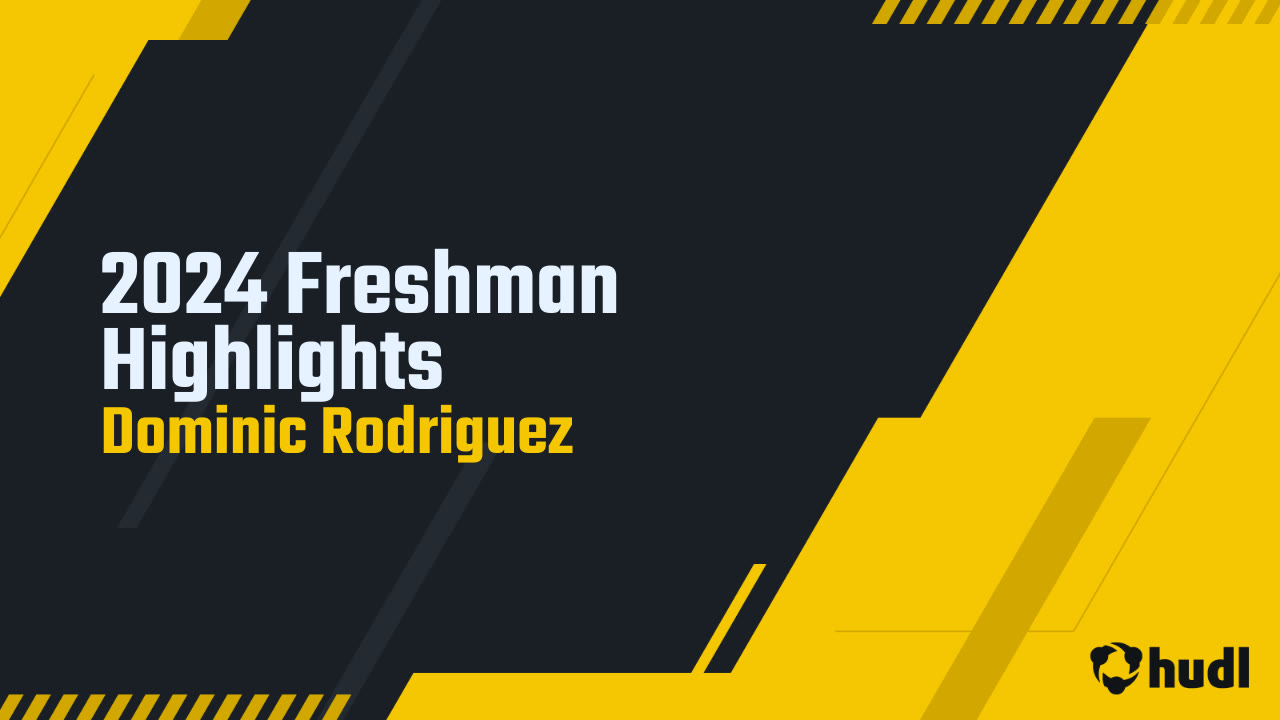 2024 Freshman Highlights - Dominic Rodriguez highlights - Hudl